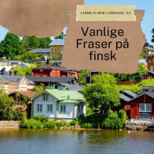 Vanlige Fraser på finsk | Finsk i hverdagen
