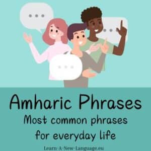 Amharic phrases | Most common phrases for everyday life